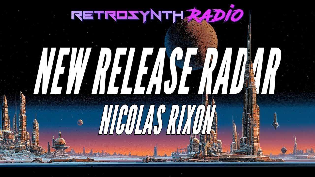 New Release Radar with Nicolas Rixon #16 - 12/17/25 - RetroSynth Radio ...